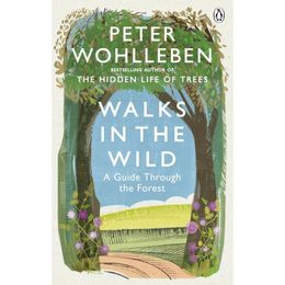 Walks in the Wild - Peter Wohlleben, Kartoniert (TB)