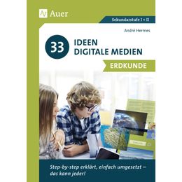 33 Ideen Digitale Medien / 33 Ideen Digitale Medien Erdkunde - André Hermes, Geheftet