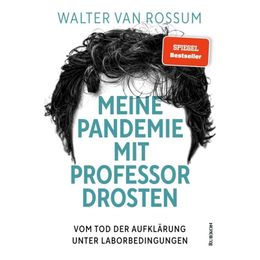 Meine Pandemie mit Professor Drosten - Walter Van Rossum, Taschenbuch