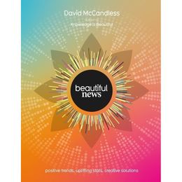 Beautiful News - David McCandless, Kartoniert (TB)