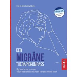 Trias Der Migräne-Therapiekompass - Hans Christoph Diener, Kartoniert (TB)