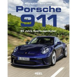 Porsche 911 - 60 Jahre Sportwagenkultur! Alle Modell-Generationen - Roland Löwisch, Stefan Schrahe, Gebunden