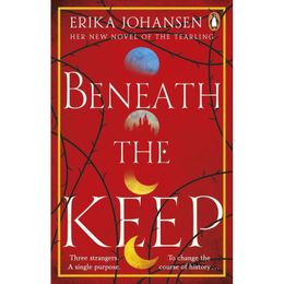 Beneath the Keep - Erika Johansen, Kartoniert (TB)