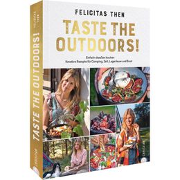 Taste the Outdoors! - Felicitas Then, Gebunden