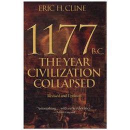 Princeton University Press 1177 B.C.- The Year Civilization Collapsed - Revised and Updated - Eric Cline, Kartoniert (TB)