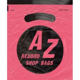 Thames & Hudson A-Z of Record Shop Bags: 1940s to 1990s - Jonny Trunk, Fuel, Kartoniert (TB)