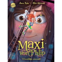 arena Wunschfee vermisst! / Maxi von Phlip Bd.2 - Anna Ruhe, Gebunden