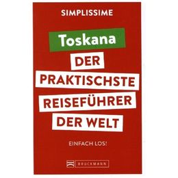 Bruckmann SIMPLISSIME - der praktischste Reiseführer der Welt Toskana - Lucie Tournebize, Kartoniert (TB)