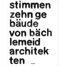 HIRMER stimmen. zehn gebäude von bächlemeid architekten, Kartoniert (TB)