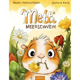 Ars Edition Metti Meerschwein - Madlen Ottenschläger, Gebunden