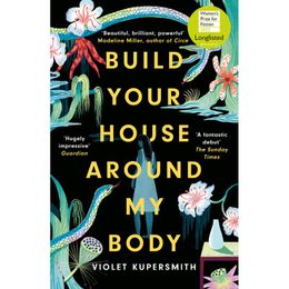 Build Your House Around My Body - Violet Kupersmith, Kartoniert (TB)