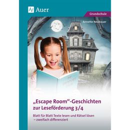 Escape-Room-Geschichten zur Leseförderung 3/4 - Annette Neubauer, Geheftet
