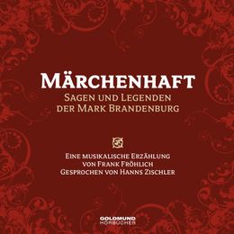 Märchenhaft - Sagen und Legenden der Mark Brandenburg,1 Audio-CD - Frank Fröhlich (Hörbuch)