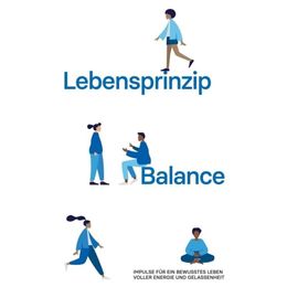 tredition Lebensprinzip Balance - Jürgen Hildebrand, Kartoniert (TB)