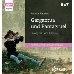 Große Werke. Große Stimmen - Gargantua und Pantagruel,1 Audio-CD, 1 MP3 - François Rabelais (Hörbuch)