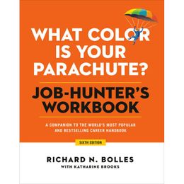 Penguin Random House What Color Is Your Parachute? Job-Hunter's Workbook, Sixth Edition - Richard N. Bolles, Katharine, EdD Brooks, Kartoniert (TB)