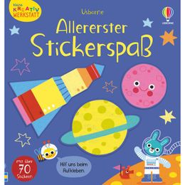 Kleine-Kreativ-Werkstatt-Reihe / Kleine Kreativ-Werkstatt: Allererster Stickerspaß - Matthew Oldham, Sophie Thompson, Kartoniert (TB)