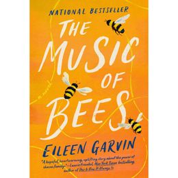 Penguin Random House The Music of Bees - Eileen Garvin, Kartoniert (TB)