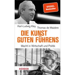 Die Kunst guten Führens - Karl-Ludwig Kley, Thomas Maizière, Gebunden