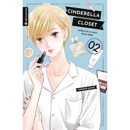 Cinderella Closet - Aufbruch in eine neue Welt 02 - Wakana Yanai, Kartoniert (TB)