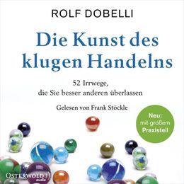 Die Kunst des klugen Handelns, 2 Audio-CD, 2 MP3,2 Audio-CD - Rolf Dobelli (Hörbuch)