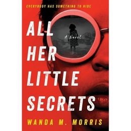 All Her Little Secrets - Wanda M. Morris, Kartoniert (TB)