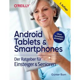 Android Tablets & Smartphones - 5. aktualisierte Auflage des Bestsellers. Mit großer Schrift und in Farbe. - Günter Born, Kartoniert (TB)