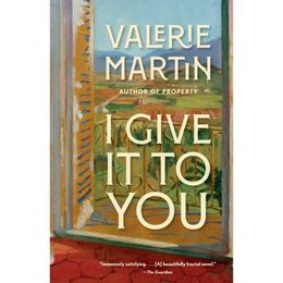 Vintage Contemporaries / I Give It to You - Valerie Martin, Kartoniert (TB)