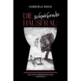 Die schwebende Hausfrau - Gabriela Bock, Kartoniert (TB)