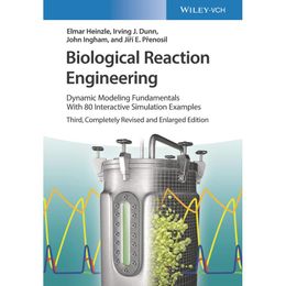 Biological Reaction Engineering - Elmar Heinzle, Irving J. Dunn, John Ingham, Jiri E. Prenosil, Gebunden
