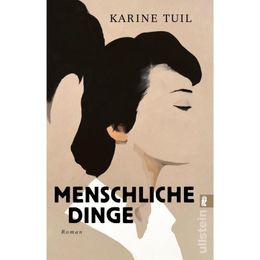Menschliche Dinge - Karine Tuil, Taschenbuch