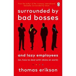 Surrounded by Bad Bosses and Lazy Employees - Thomas Erikson, Kartoniert (TB)