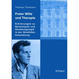 Freier Wille und Therapie - Thomas Thalmann, Kartoniert (TB)