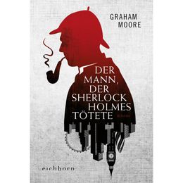 Der Mann, der Sherlock Holmes tötete - Graham Moore, Kartoniert (TB)