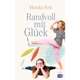 cbj Randvoll mit Glück - Monika Feth, Gebunden