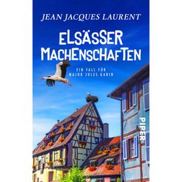 PIPER Elsässer Machenschaften / Major Jules Gabin Bd.6 - Jean Jacques Laurent, Taschenbuch