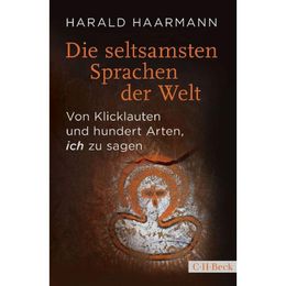 Beck Die seltsamsten Sprachen der Welt - Harald Haarmann, Gebunden