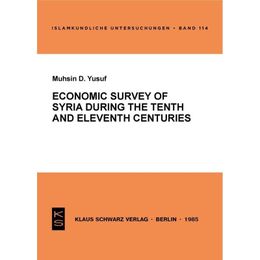 De Gruyter Economic Survey of Syria during the Tenth and Eleventh Centuries - Muhsin D. Yusuf, Kartoniert (TB)