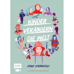 Kinder verändern die Welt - Jenny Strömstedt, Gebunden