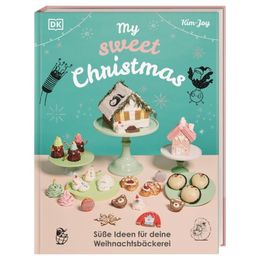 Dorling Kindersley My Sweet Christmas - Kim-Joy, Gebunden