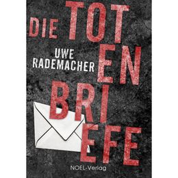 NOËL Die Totenbriefe - Uwe Rademacher, Kartoniert (TB)