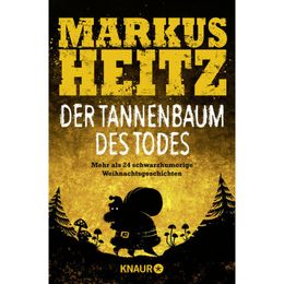 Droemer Knaur Verlagsgruppe Der Tannenbaum des Todes - Markus Heitz, Taschenbuch
