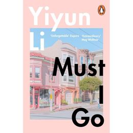 Penguin Must I Go - Yiyun Li, Kartoniert (TB)