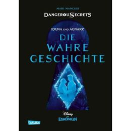 Iduna und Agnarr: Die wahre Geschichte (Die Eiskönigin) / Disney - Dangerous Secrets Bd.1 - Mari Mancusi, Walt Disney, Gebunden