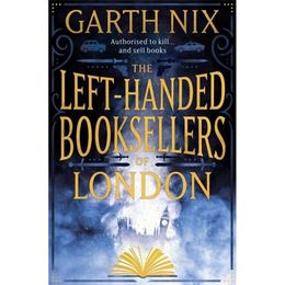 The Left-Handed Booksellers of London - Garth Nix, Kartoniert (TB)