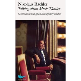 Talking about Music Theater - Nikolaus Bachler, Gebunden
