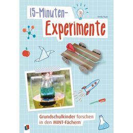 15-Minuten-Experimente - Grundschulkinder forschen in den MINT-Fächern - Emily Hunt, Kartoniert (TB)