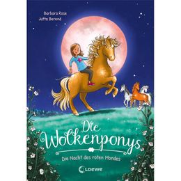 Loewe Die Nacht des roten Mondes / Die Wolkenponys Bd.2 - Barbara Rose, Gebunden