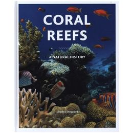 Princeton University Press Coral Reefs - A Natural History - Charles Sheppard, Gebunden