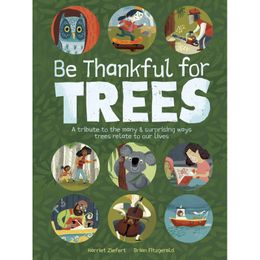 Be Thankful for Trees - Harriet Ziefert, Gebunden